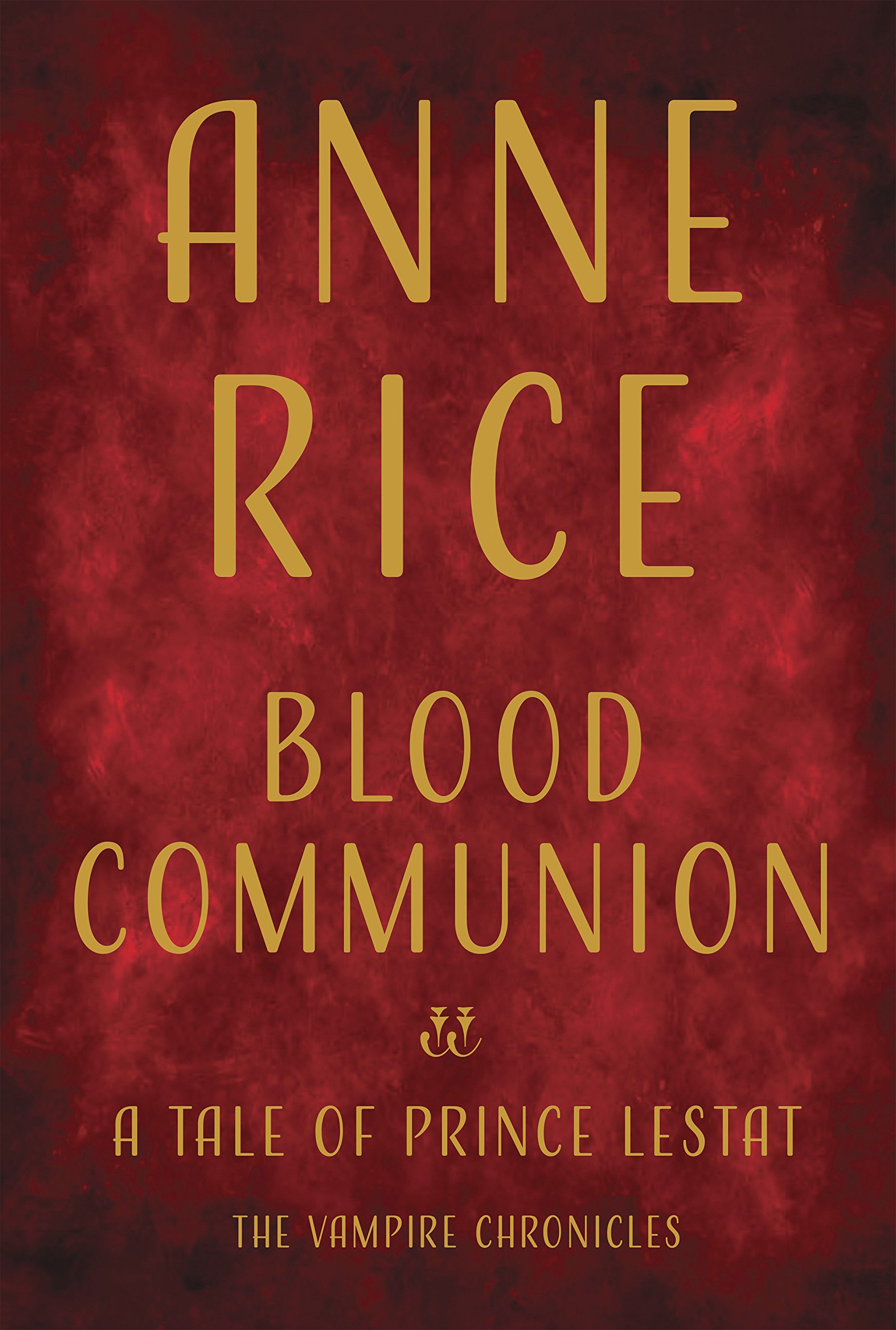 Review: Blood Communion by Anne Rice | The Nerd Daily